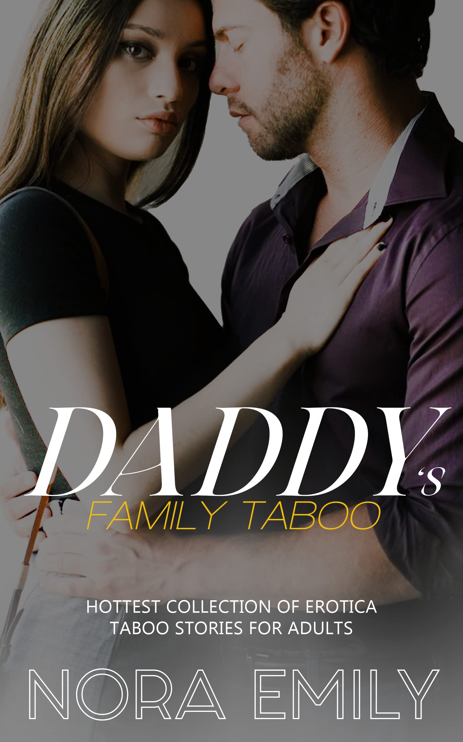 DADDY’S TABOO FAMILY: NAUGHTY Collection Of Erotica taboo short stories ...