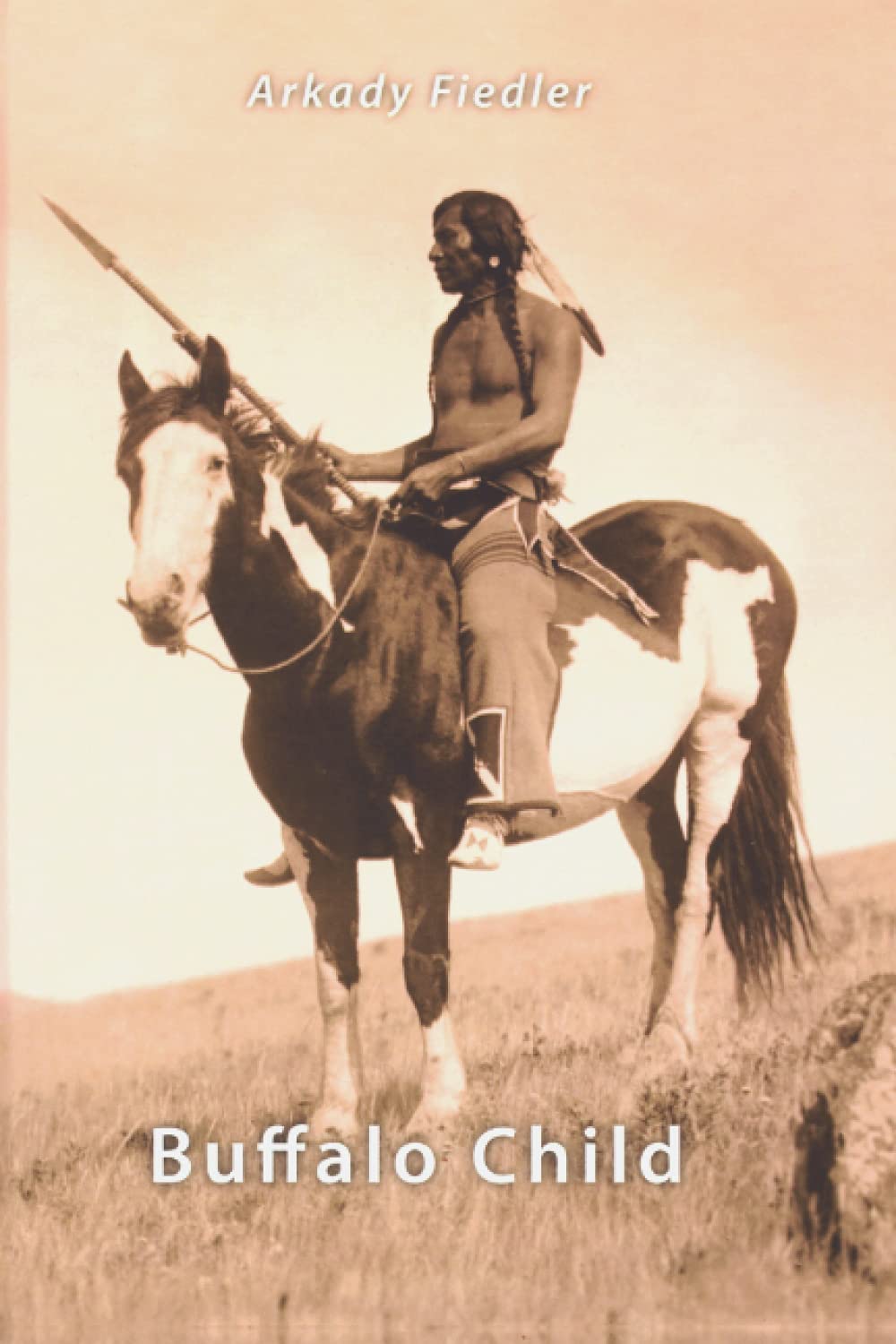 Buffalo Child by Arkady Fiedler | Goodreads