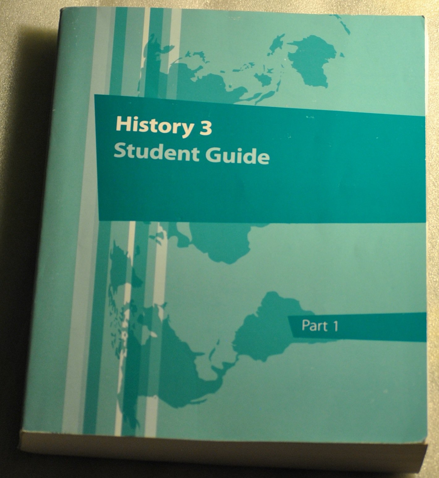 History 3 Student Guide Part 1 by Various | Goodreads