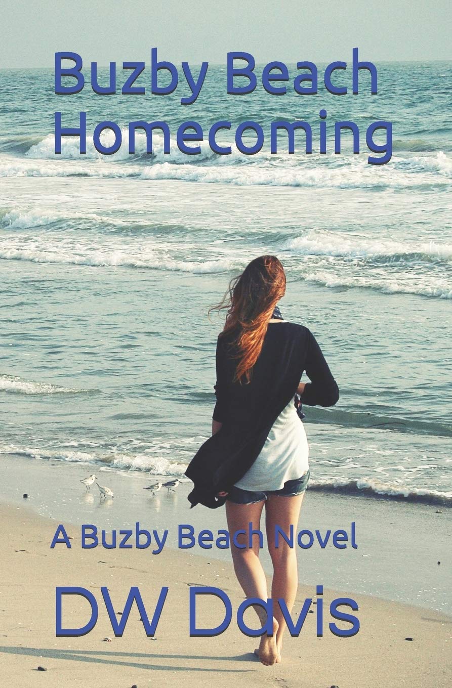 Buzby Beach Homecoming: A Buzby Beach Novel by D.W. Davis | Goodreads