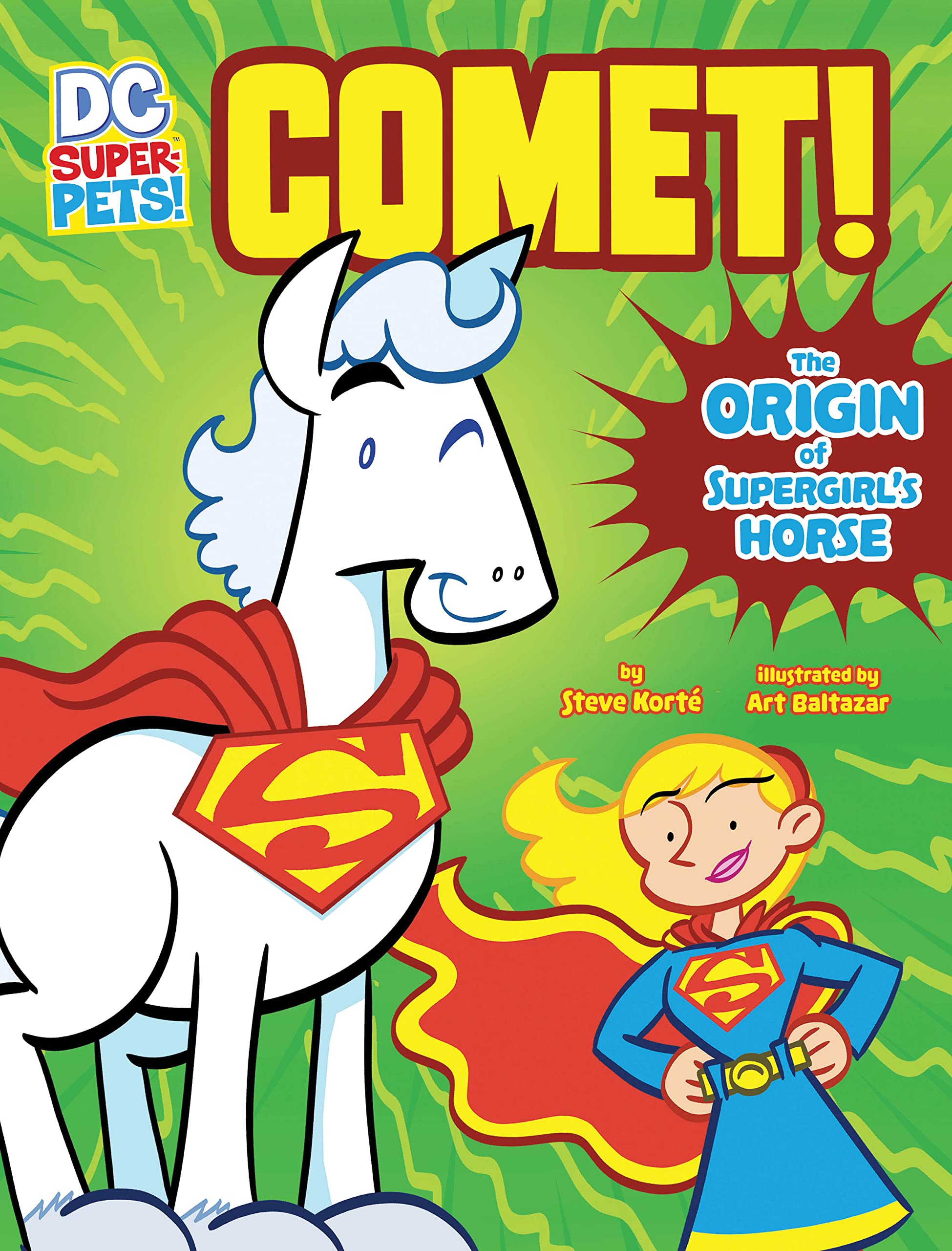 Comet!: The Origin of Supergirl's Horse by Steve Korté | Goodreads