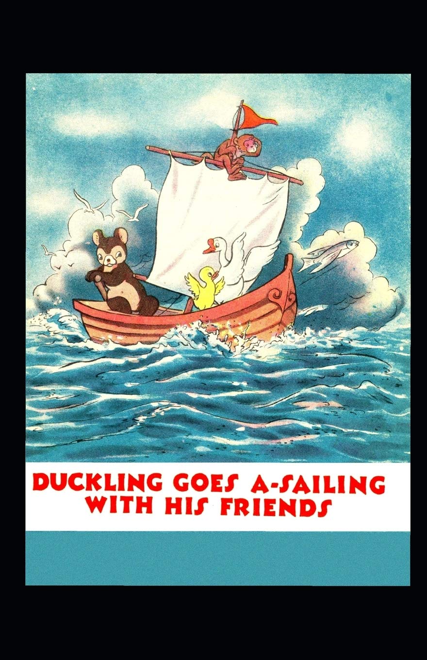 Duckling Goes A-Sailing With His Friends by Wang To-Ming | Goodreads