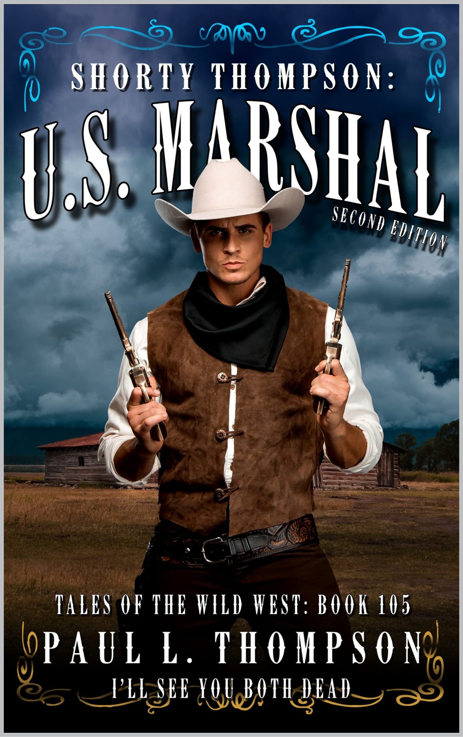 I'll See You Both Dead : A Western Adventure Novel by Paul L. Thompson ...