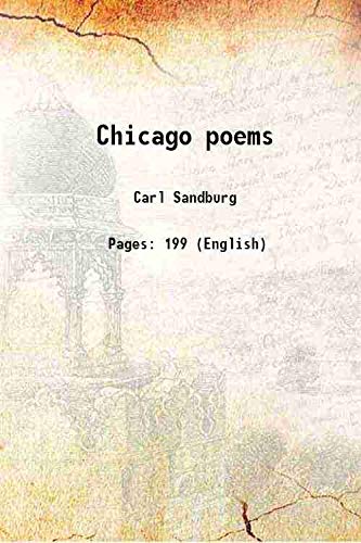 Chicago poems 1916 [Hardcover] by Carl Sandburg | Goodreads