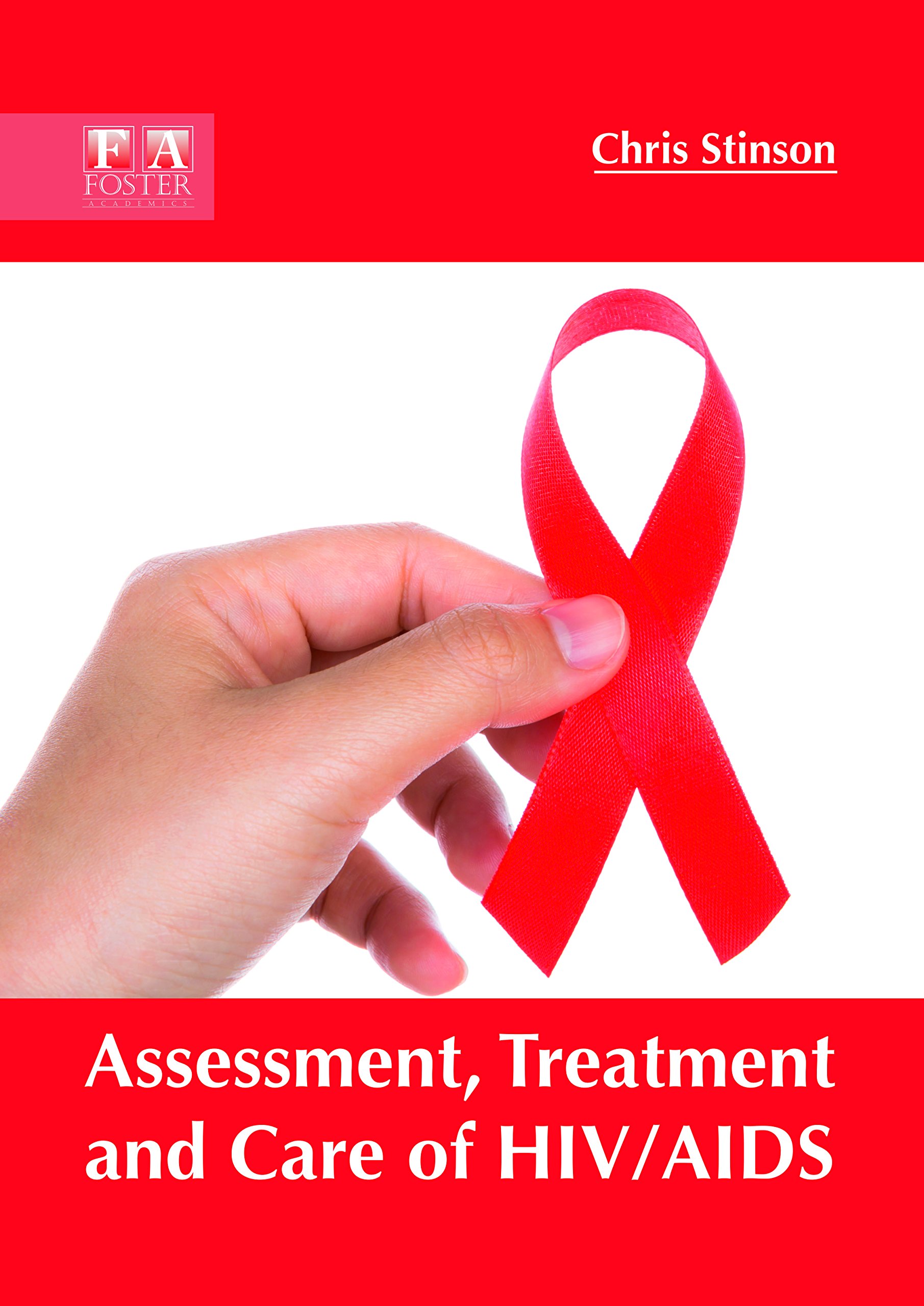 Assessment, Treatment and Care of HIV/AIDS by Chris Stinson | Goodreads