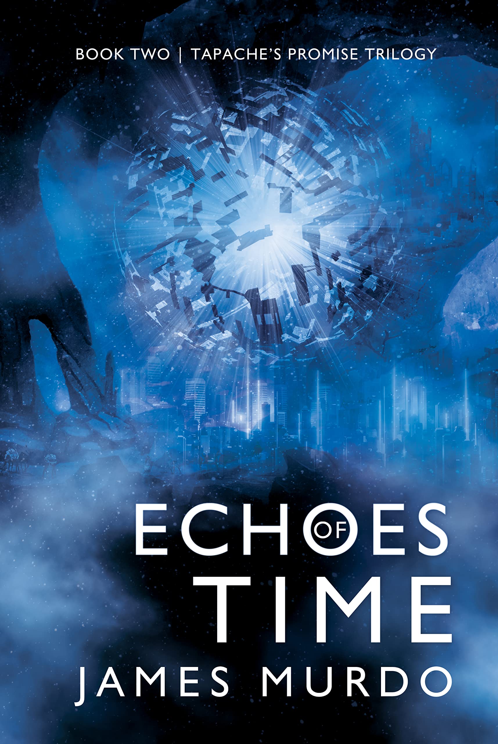 Echoes of Time (Tapache's Promise Trilogy Book 2) by James Murdo | Goodreads