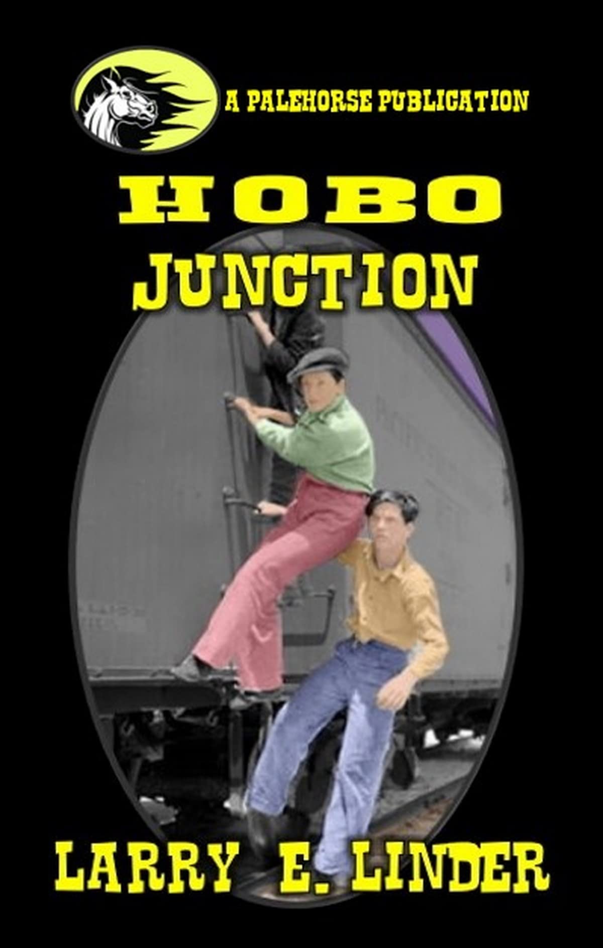 Hobo Junction: A Teenage Hobo Adventure by Larry E. Linder | Goodreads
