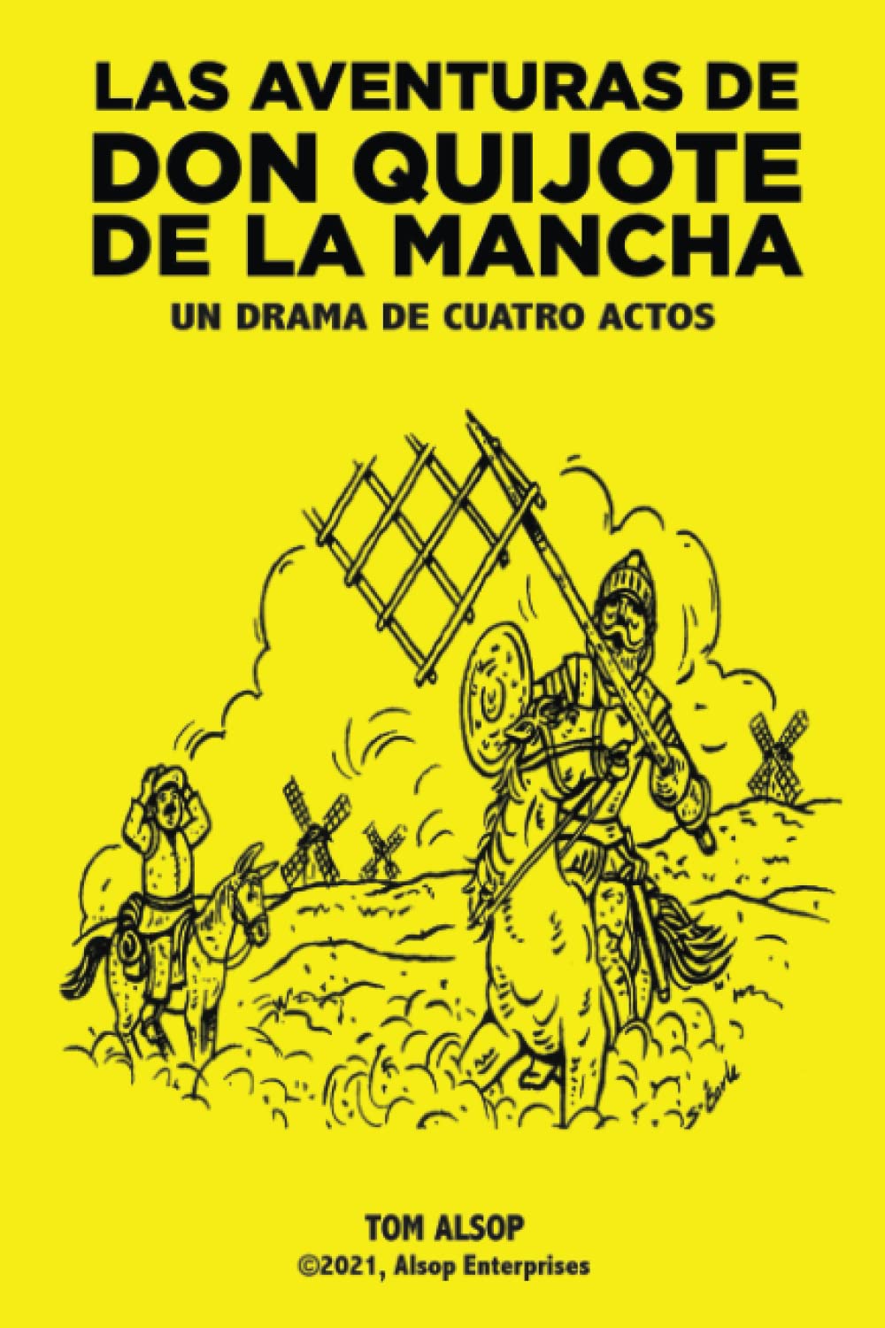 Las Aventura de Don Quijote de la Mancha: Un Drama de Cuatro Actos by ...