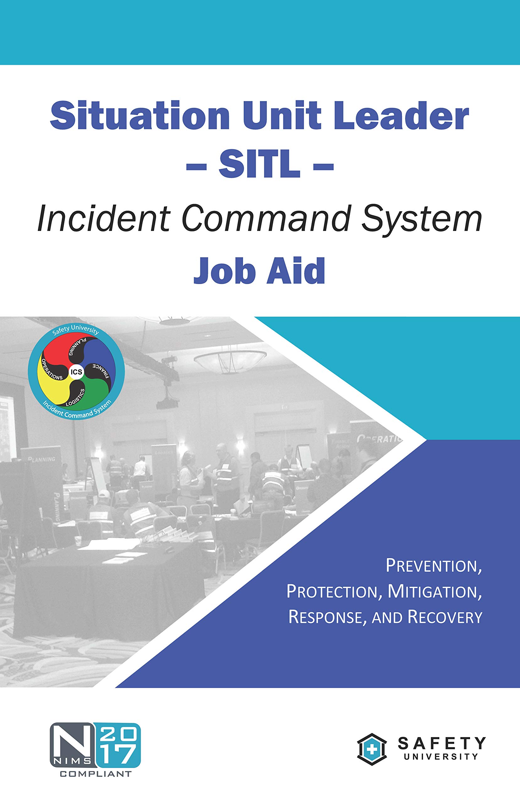 Situation Unit Leader Job Aid - Incident Command System by Safety ...