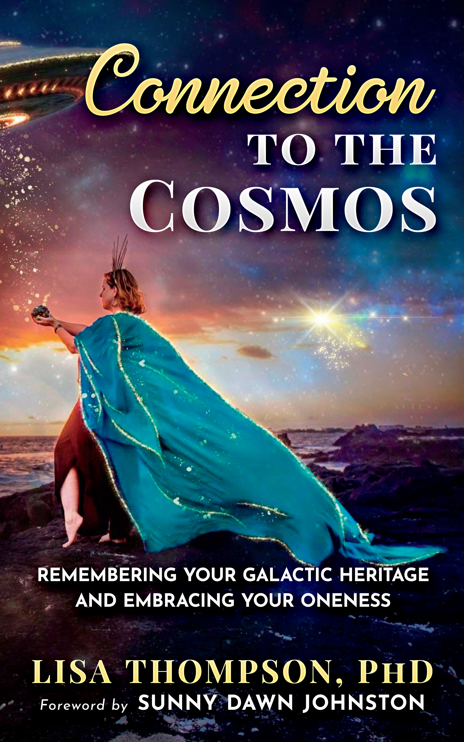 Connection to the Cosmos by Dr. Lisa Thompson | Goodreads