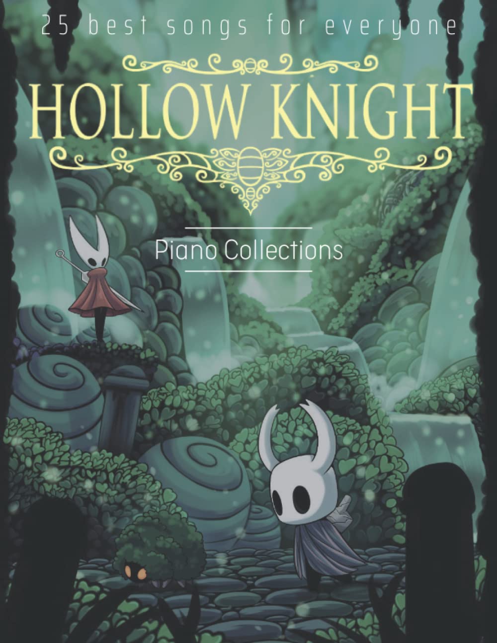 Hollow Knight Piano Collections: 25 Best Songs For Everyone by Roy ...