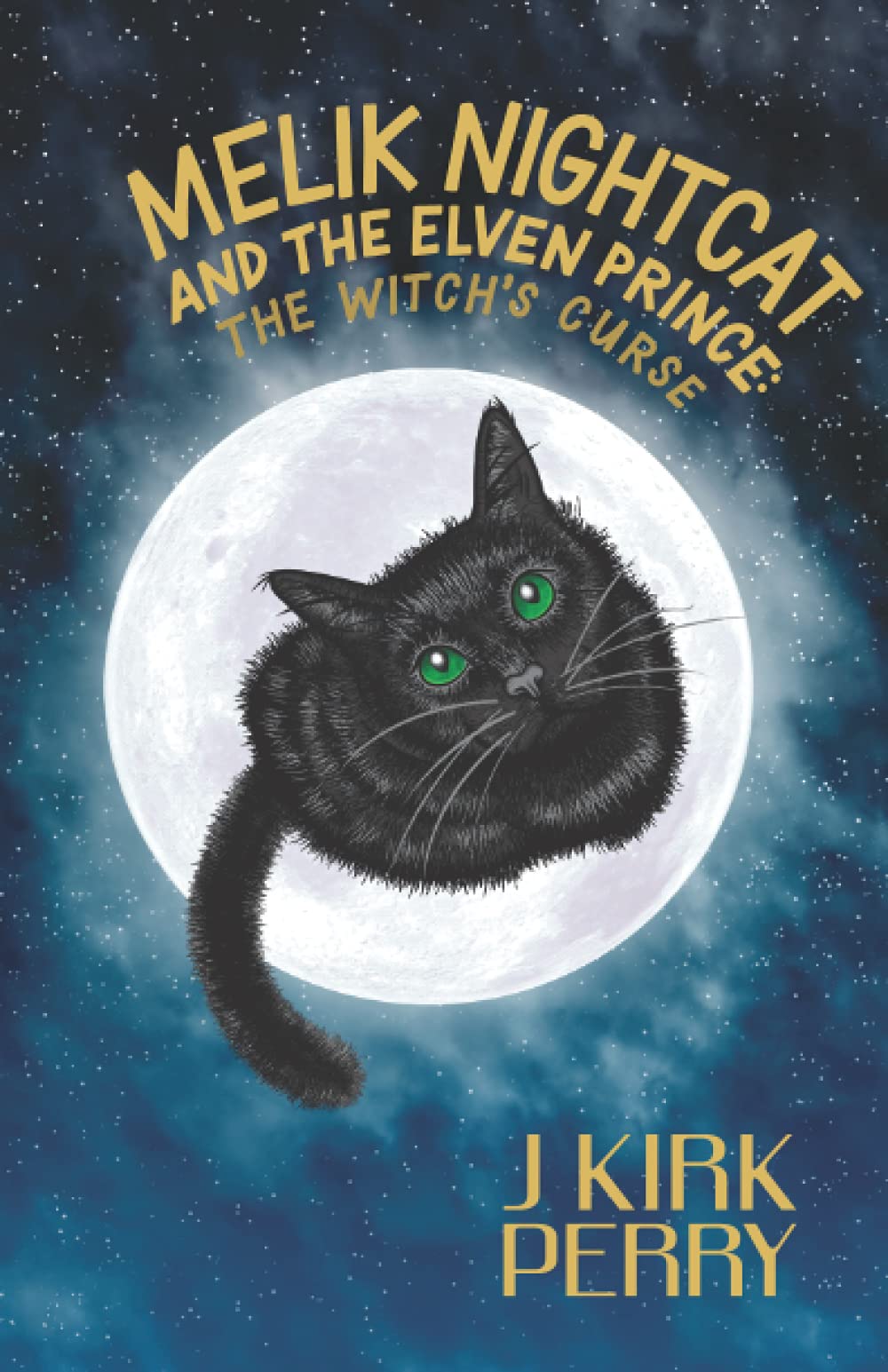 MELIK NIGHTCAT and THE ELVEN PRINCE: The Witch's Curse by J Kirk Perry ...
