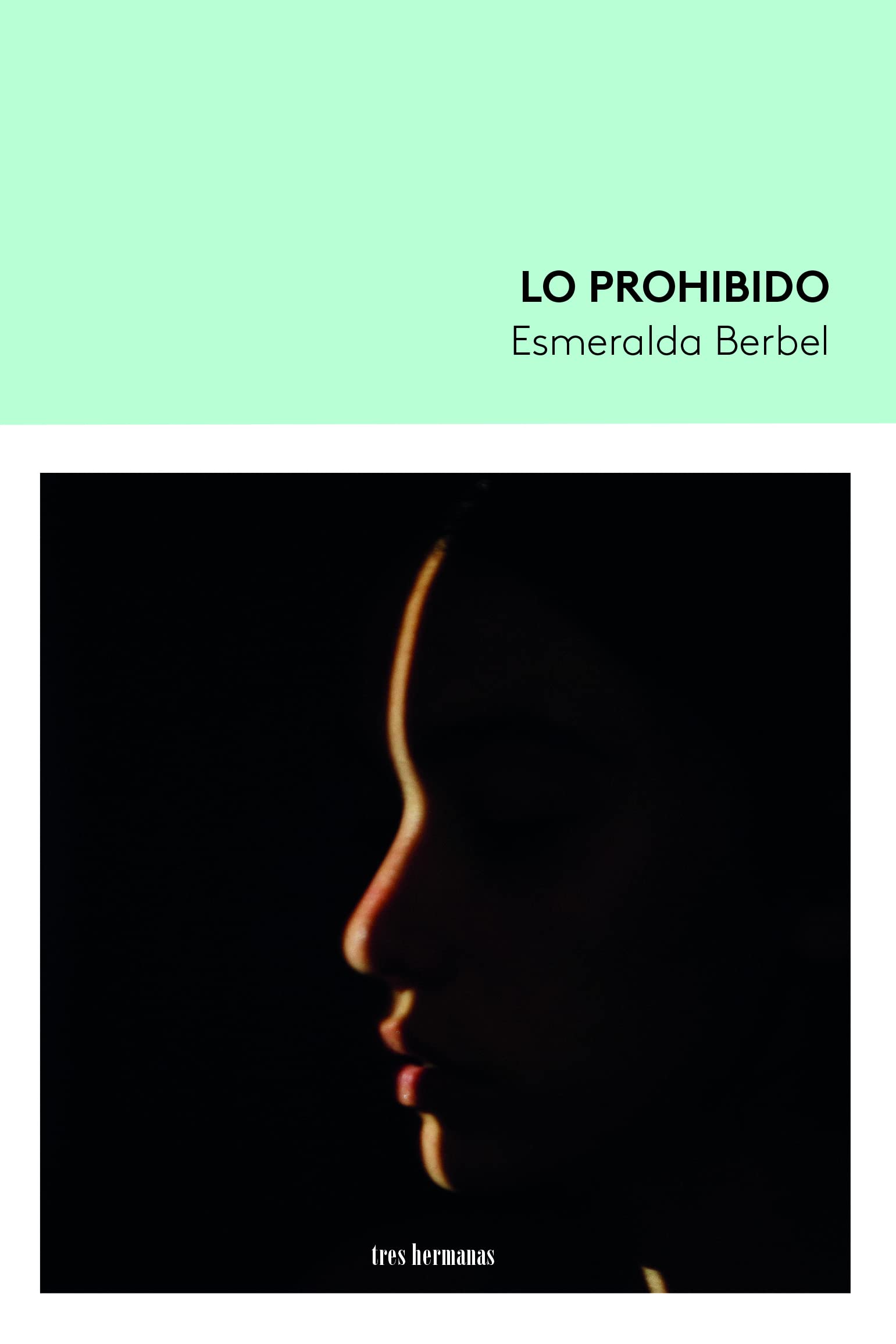 Lo prohibido by Esmeralda Berbel | Goodreads