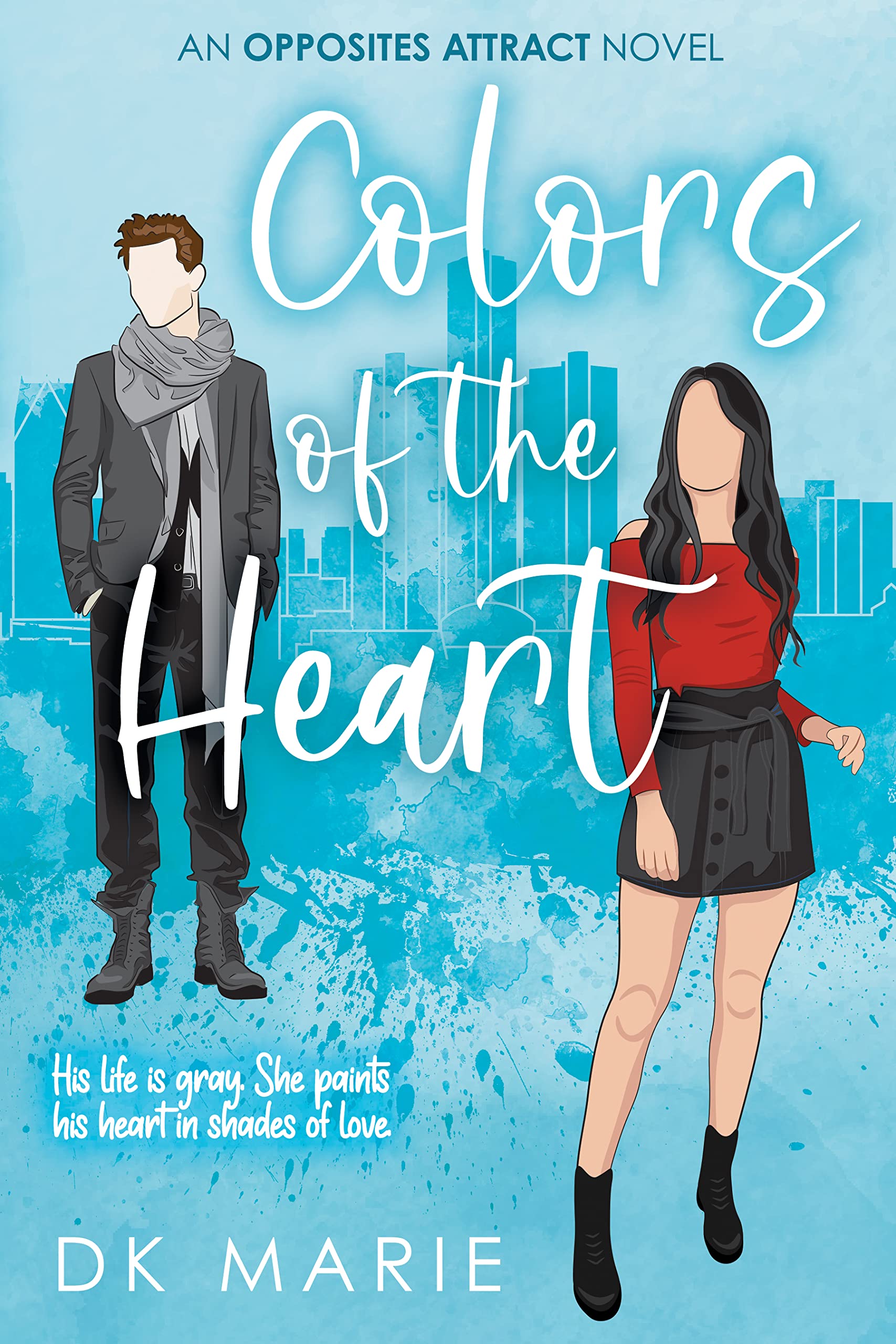 Colors of the Heart (Opposites Attract, #4) by D.K. Marie | Goodreads