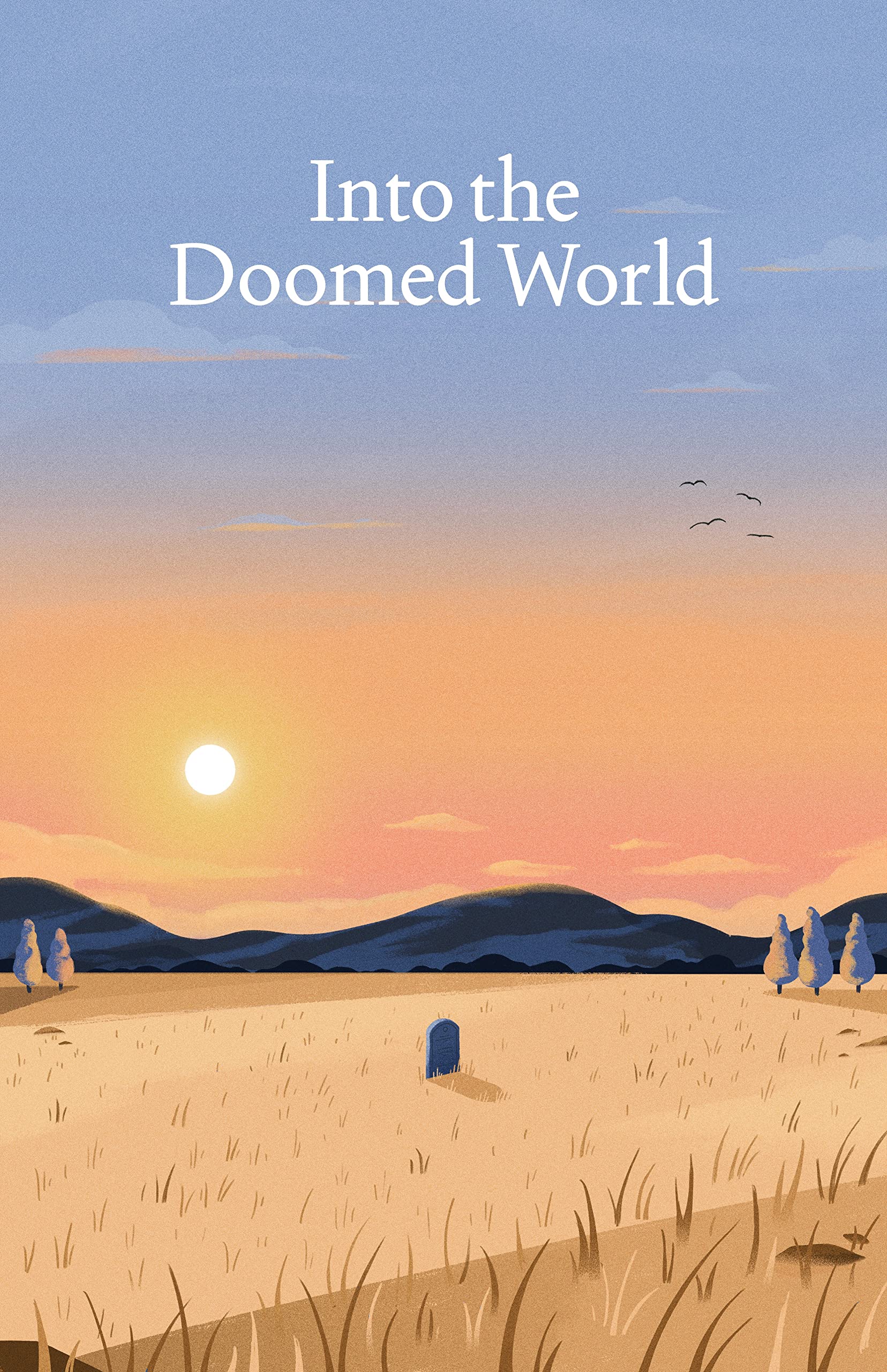 Into the Doomed World by Javy Gwaltney | Goodreads