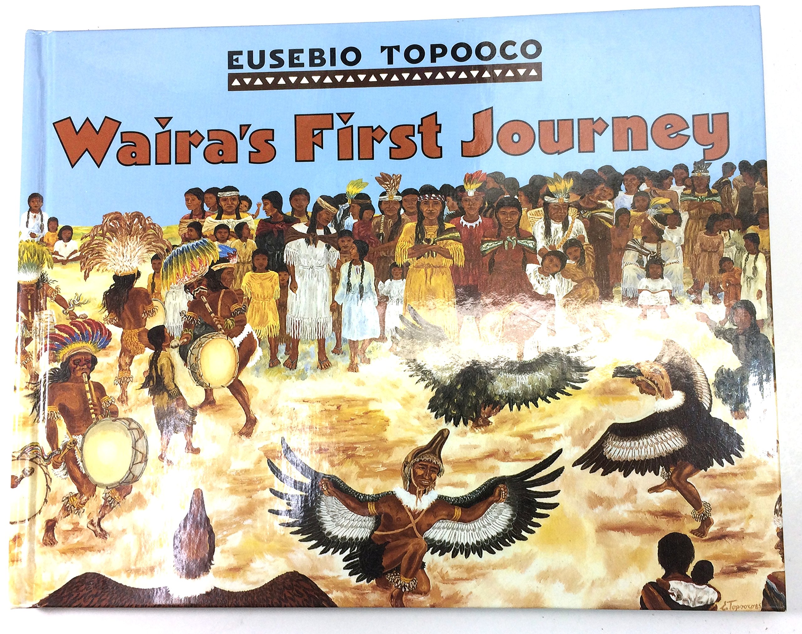 Waira's First Journey by Eusebio Topooco | Goodreads