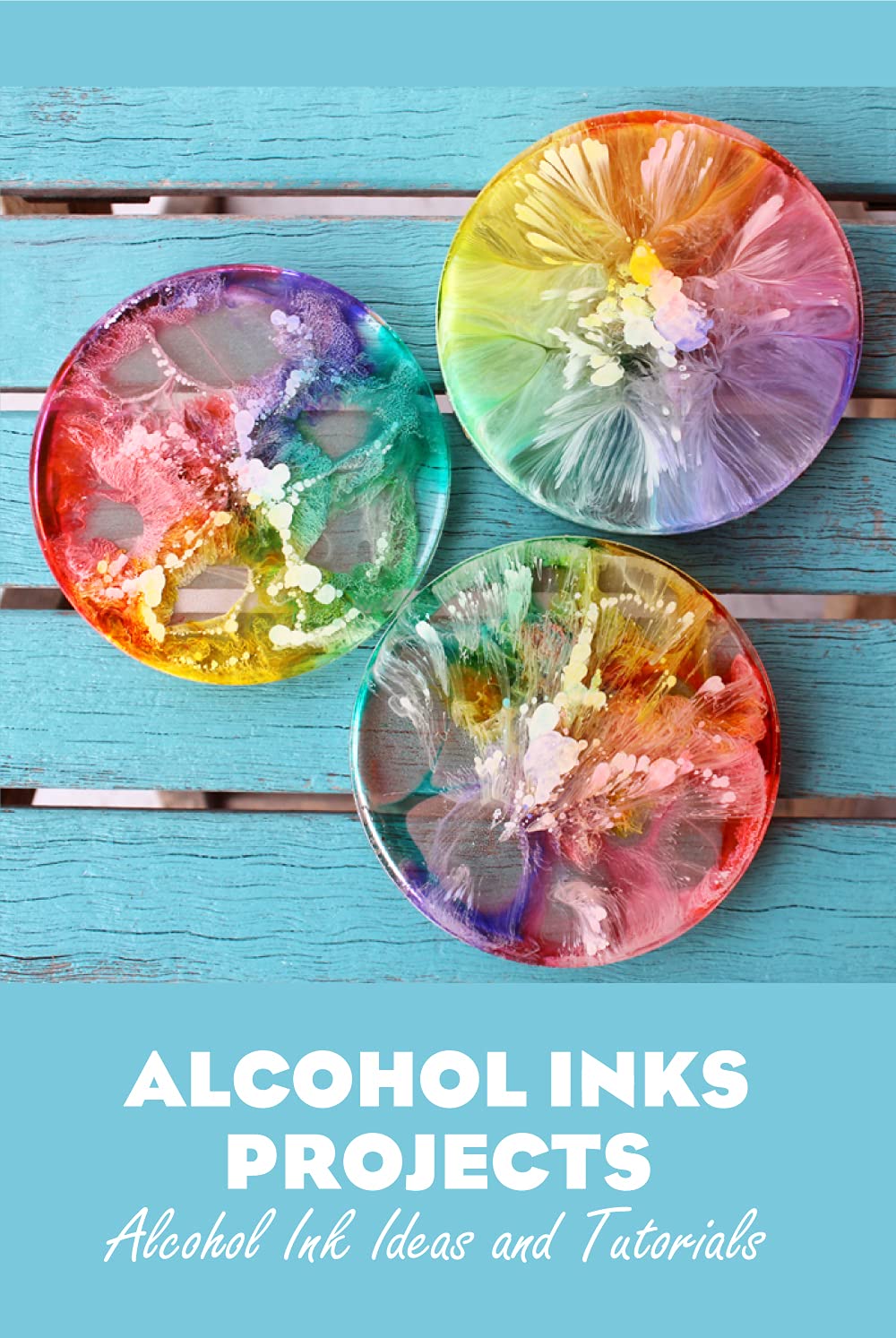 Alcohol Inks Projects: Alcohol Ink Ideas and Tutorials by Matthew ...