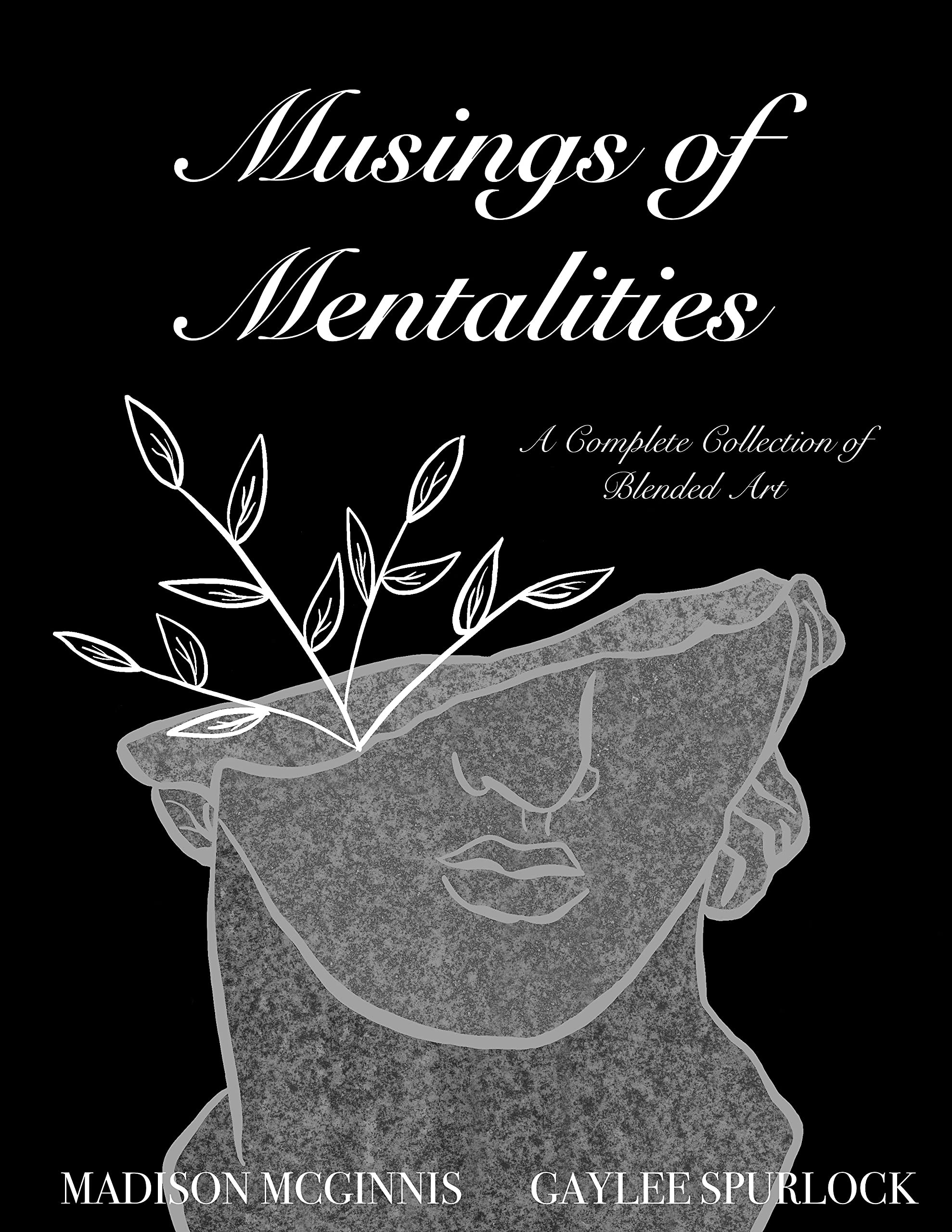 Musings of Mentalities: A Complete Collection of Blended Art by Madison ...