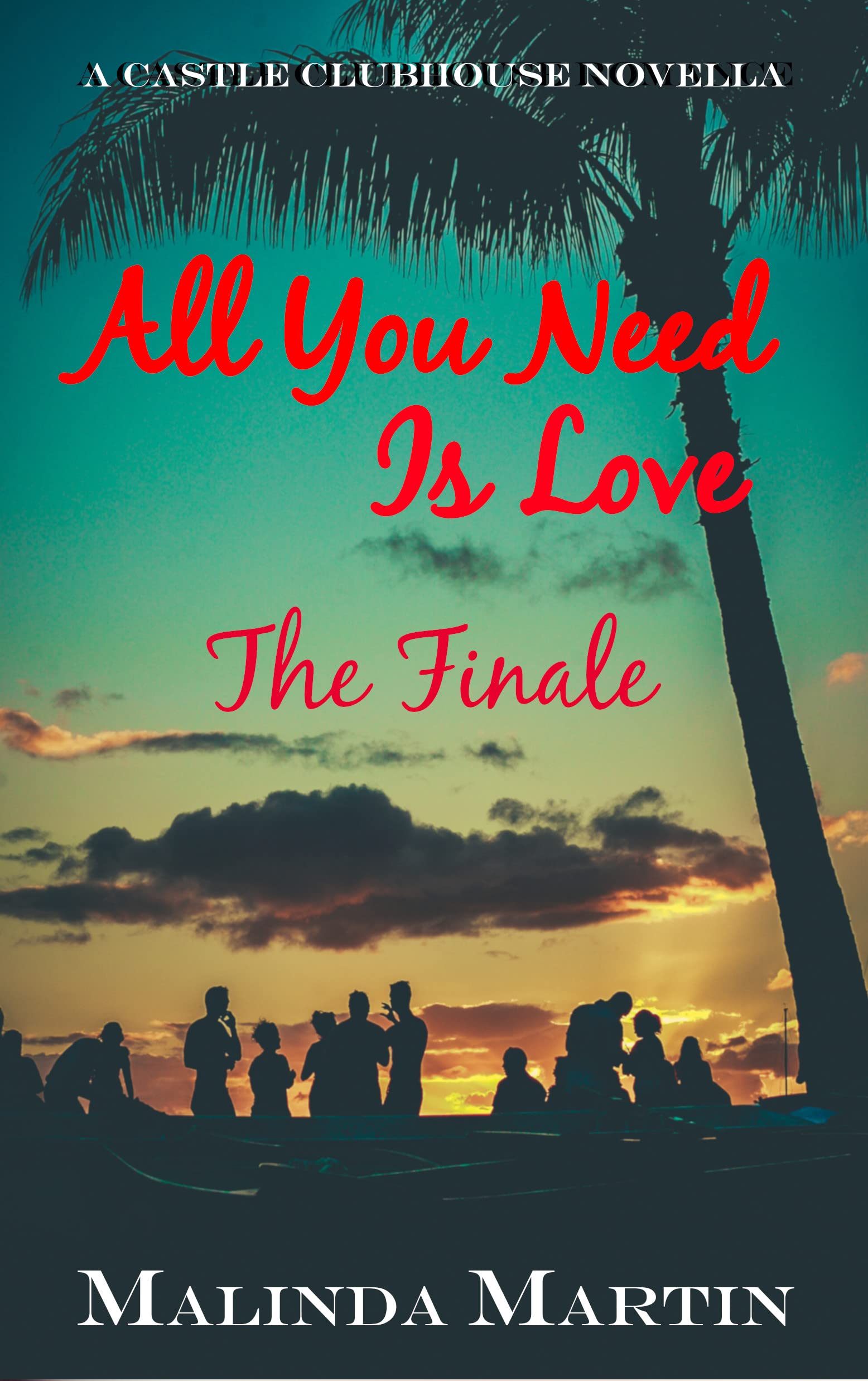 All You Need Is Love: The Finale of the Castle Clubhouse Romance Series ...