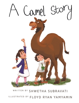 A Camel Story by Shwetha Subravati | Goodreads
