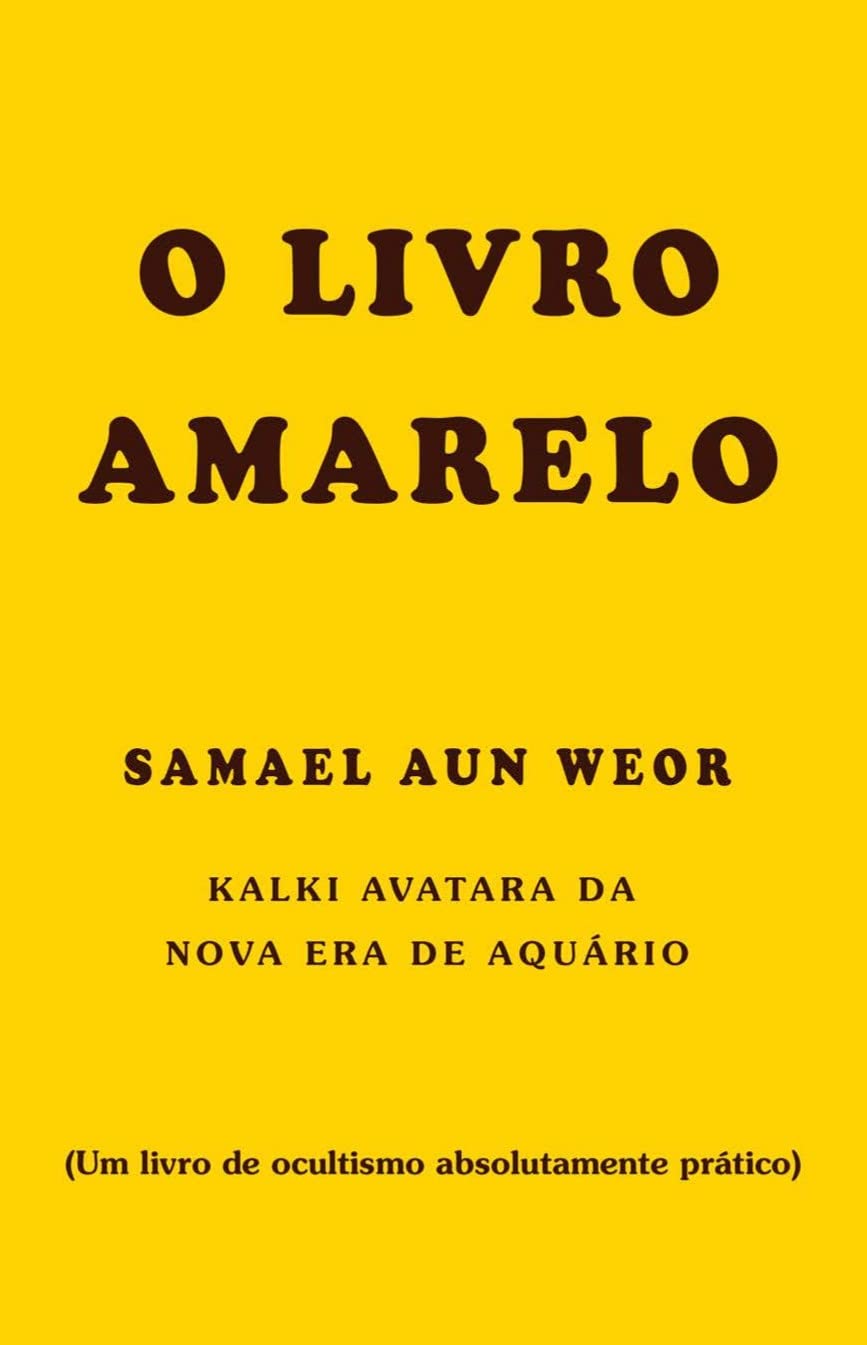 O Livro Amarelo (Samael Aun Weor | Português) by Samael Aun Weor ...