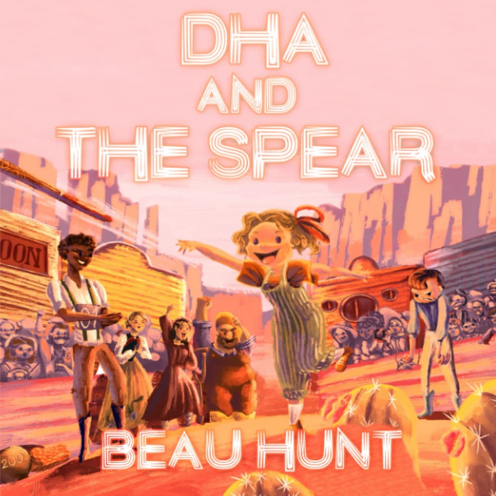 Dha and the Spear by Beau Hunt | Goodreads