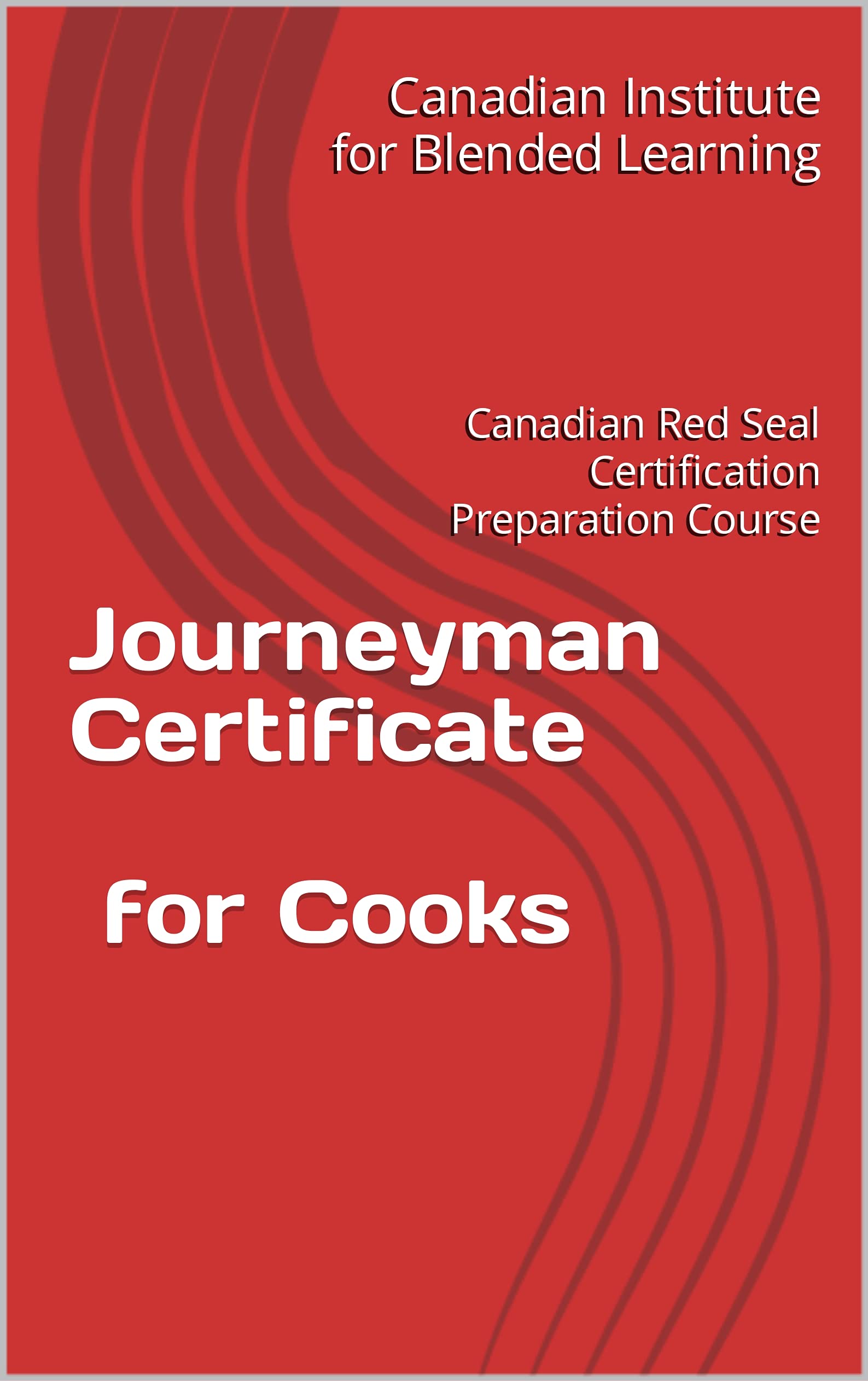 Journeyman Certificate for Cooks: Canadian Red Seal Certification ...