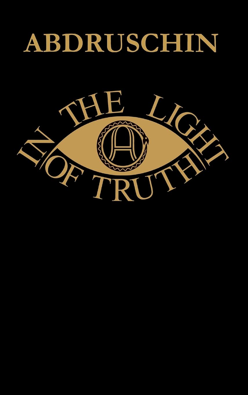 IN THE LIGHT OF TRUTH - GREAT EDITION 1931 - UK version by Abdruschin ...