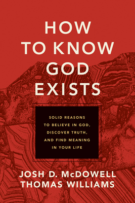How to Know God Exists: Solid Reasons to Believe in God, Discover Truth ...