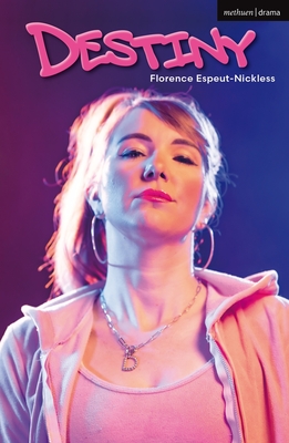 Destiny (Modern Plays) by Florence Espeut-Nickless | Goodreads