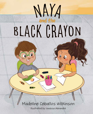 Naya and the Black Crayon by Madeline Ceballos Wilkinson | Goodreads