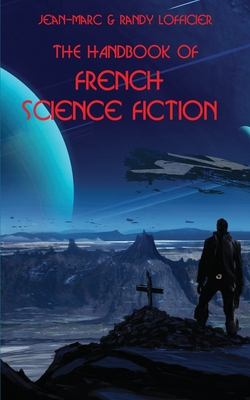 The Handbook of French Science Fiction by Jean-Marc Lofficier | Goodreads