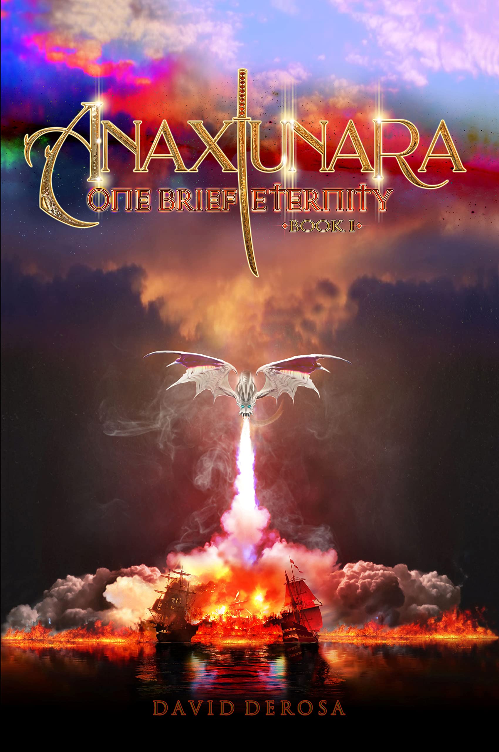 Anaxiunara: One Brief Eternity by David DeRosa | Goodreads