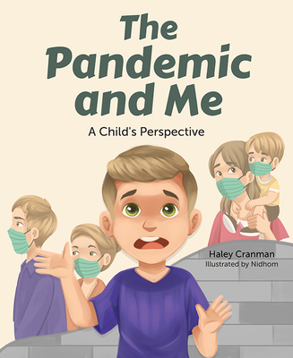 The Pandemic and Me: A Child's Perspective by Haley Cranman | Goodreads