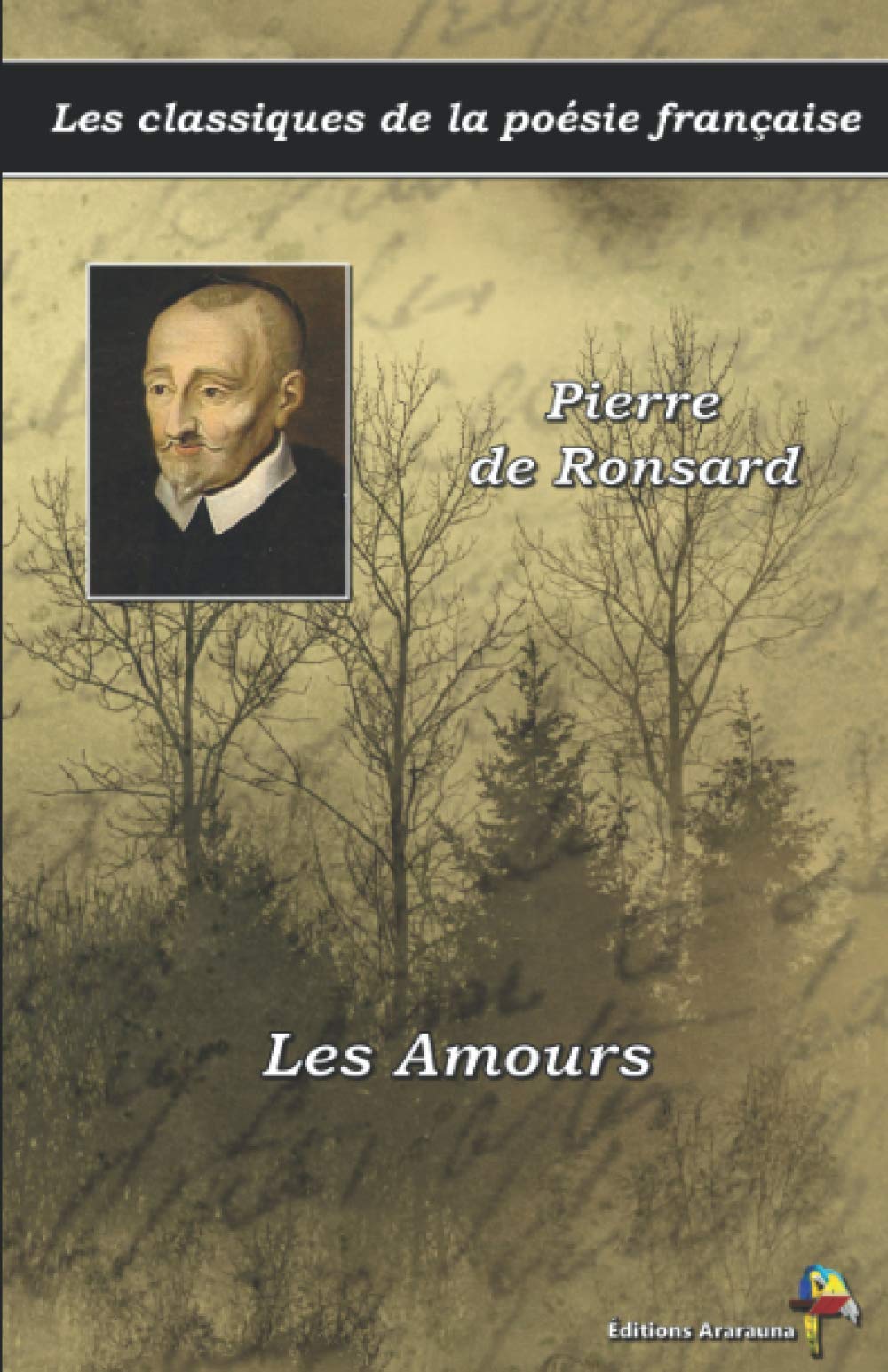 Les Amours - Pierre de Ronsard - Les classiques de la poésie française ...