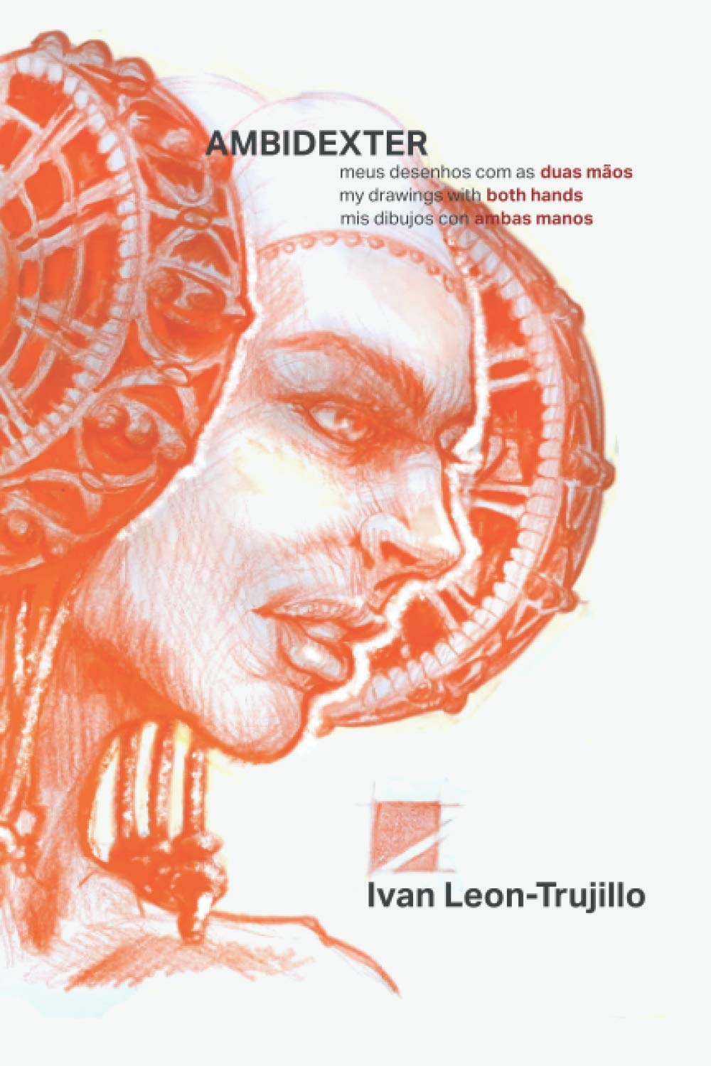 AMBIDEXTER: my drawings with both hands by Ivan Nicolas Leon-Trujillo | Goodreads