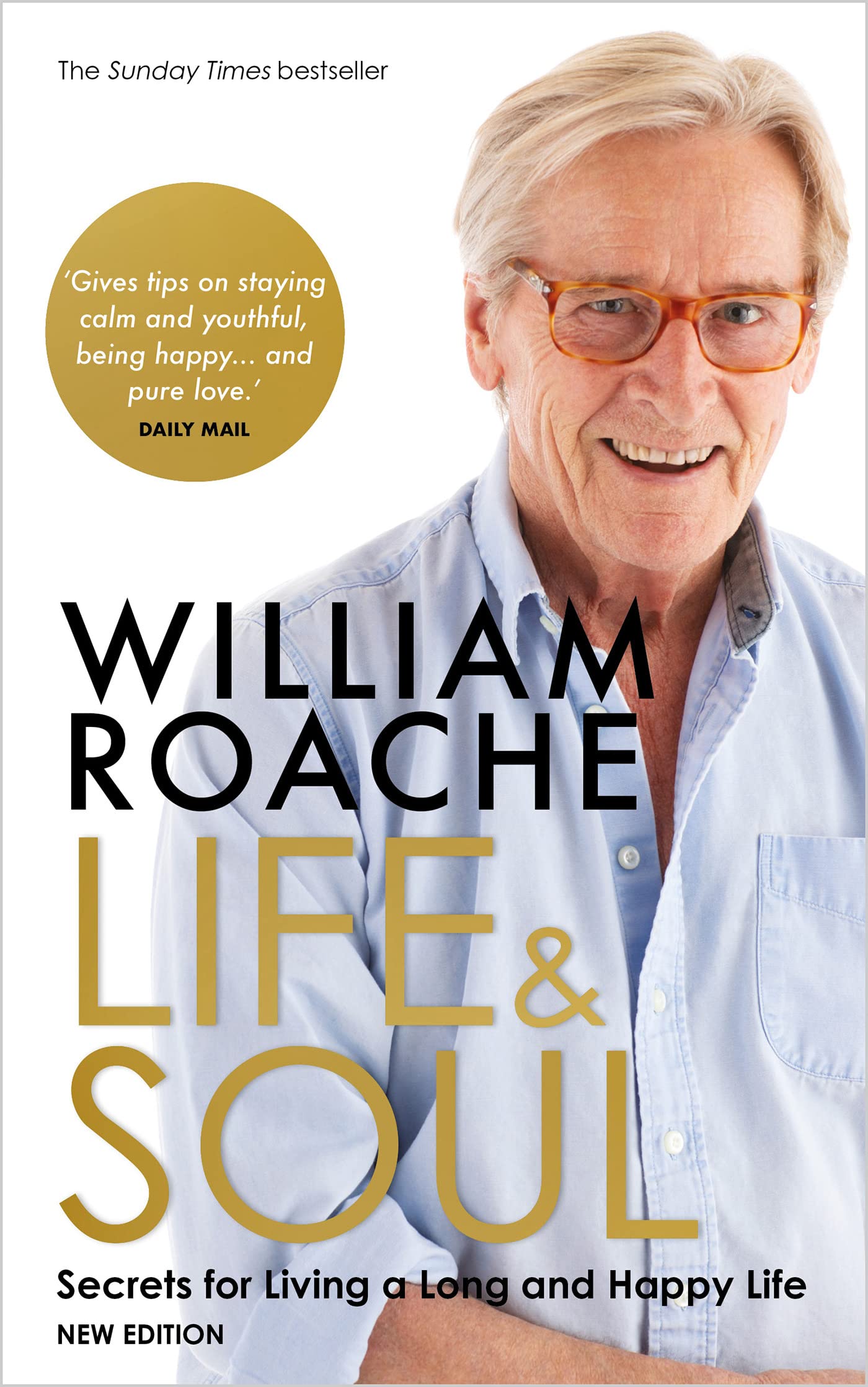 Life and Soul (New Edition): Secrets for Living a Long and Happy Life ...