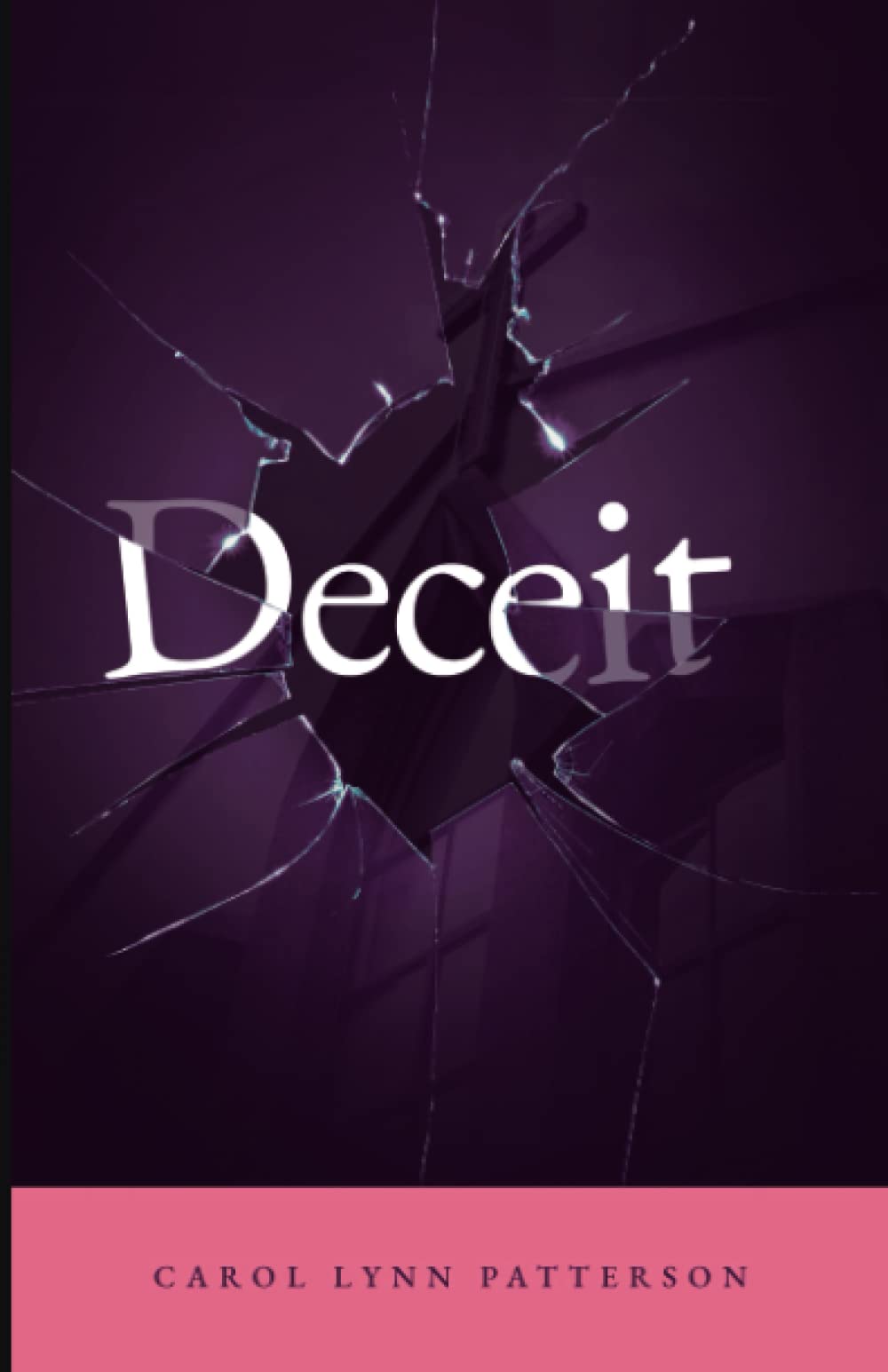 Deceit by Carol Lynn Patterson | Goodreads