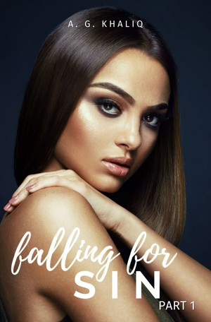 Falling for Sin Part 1 (Falling for Sin, #1) by A.G. Khaliq | Goodreads