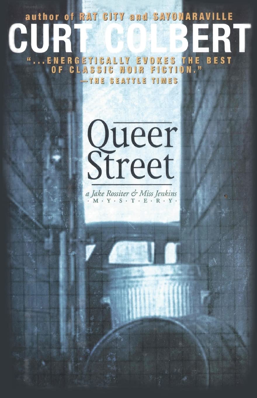 Queer Street (A Jake Rossiter & Miss Jenkins Mystery) by Curt Colbert ...