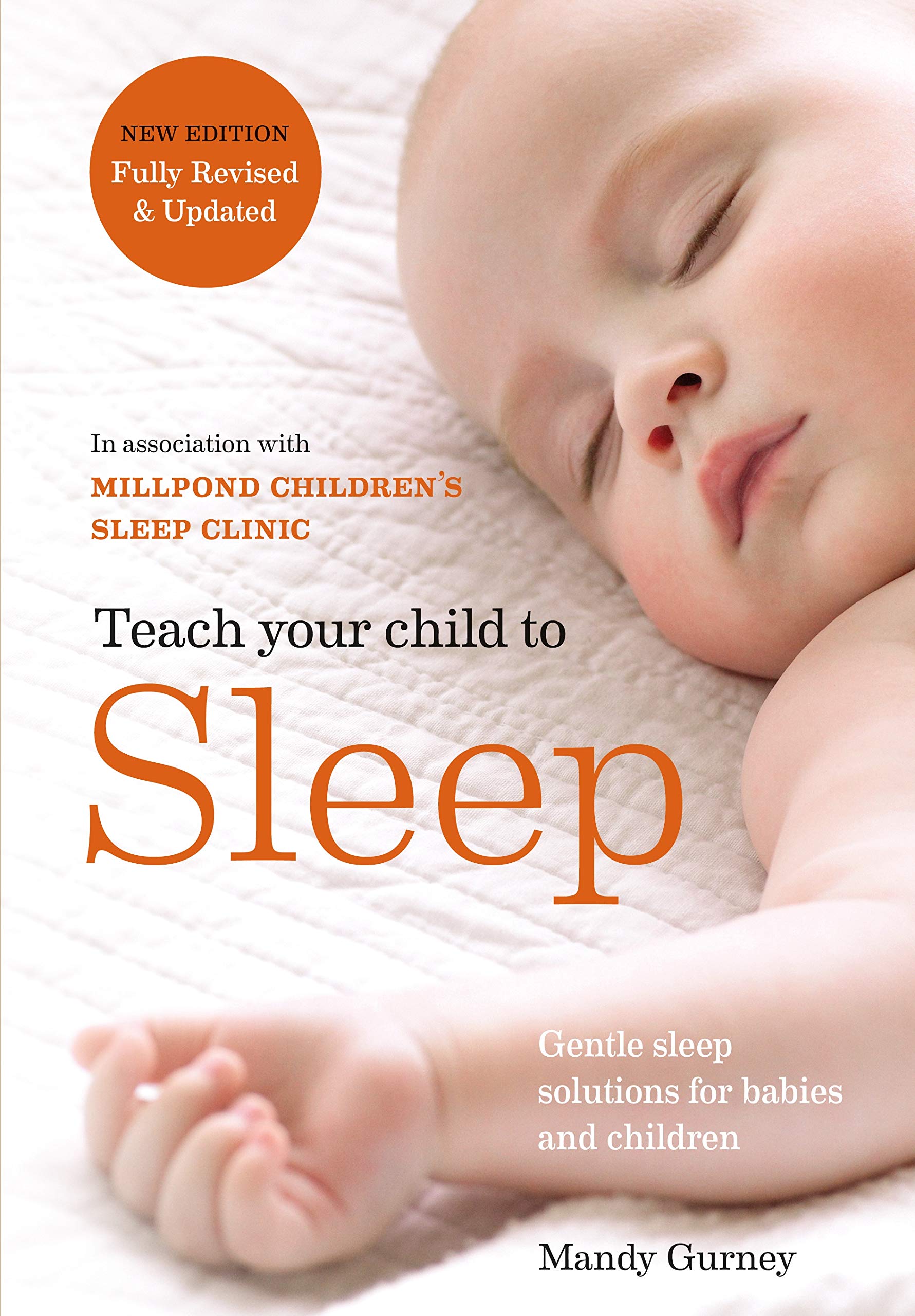 Teach Your Child to Sleep: Gentle sleep solutions for babies and ...