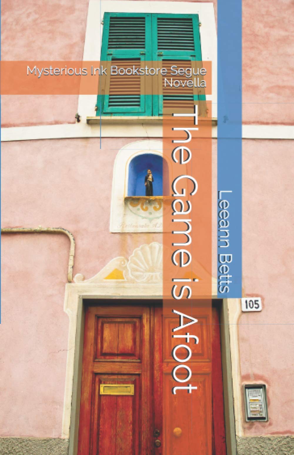 The Game is Afoot: Mysterious Ink Bookstore Segue Novella by Leeann ...