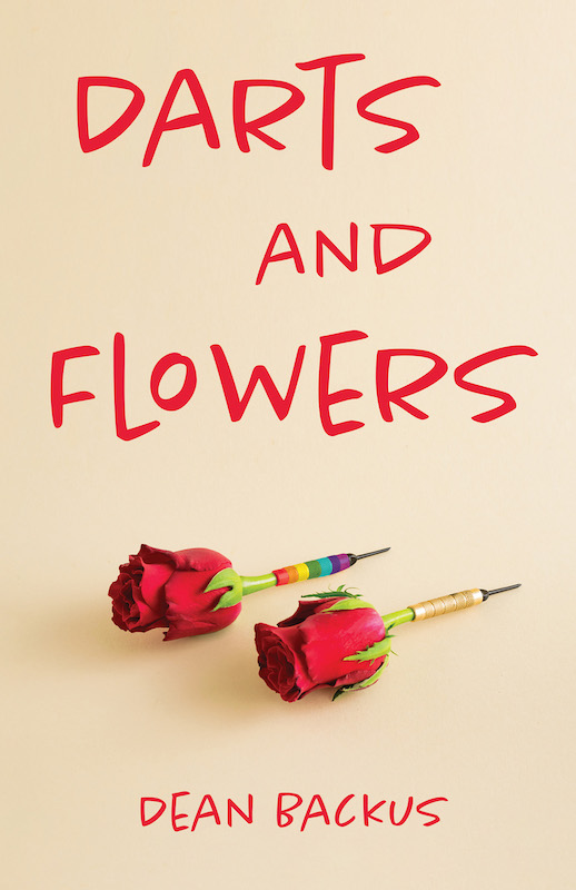 Darts and Flowers by Dean Backus | Goodreads