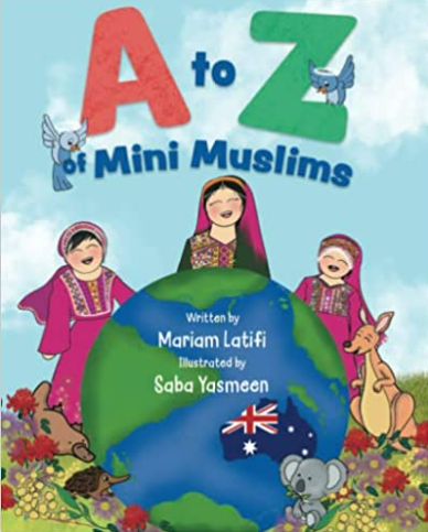 A to Z of Mini Muslims: An Alphabet book exploring all about Islam and ...
