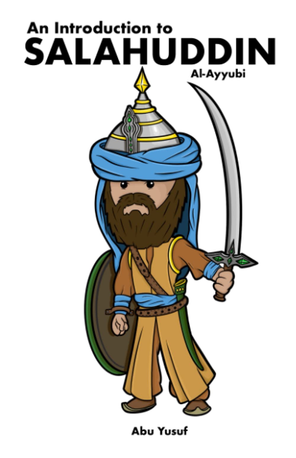 Salahuddin Al-Ayyubi (The Influentials Series) by Abu Yusuf | Goodreads