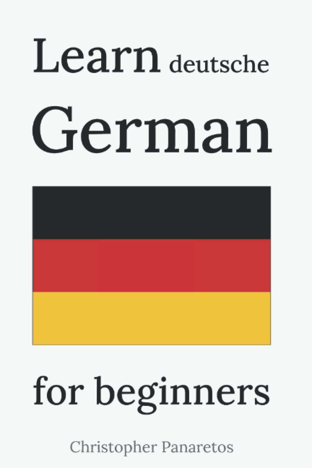 Learn German: for beginners (Languages) by Christopher Panaretos ...