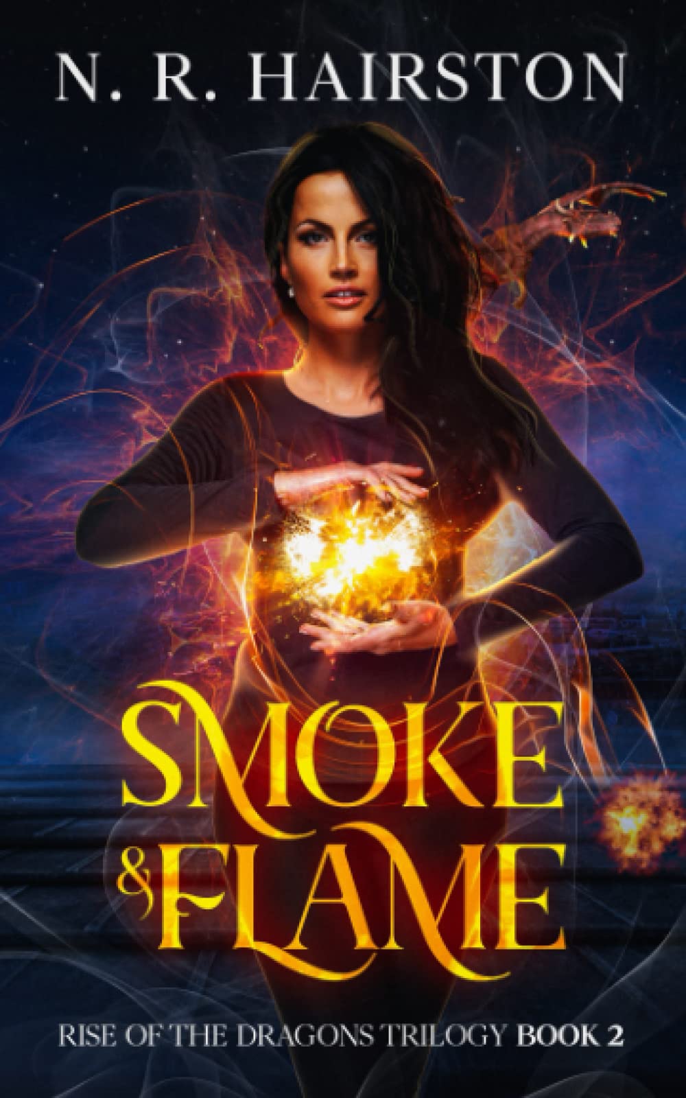 Smoke and Flame (Rise of the Dragons Trilogy) by N.R. Hairston | Goodreads