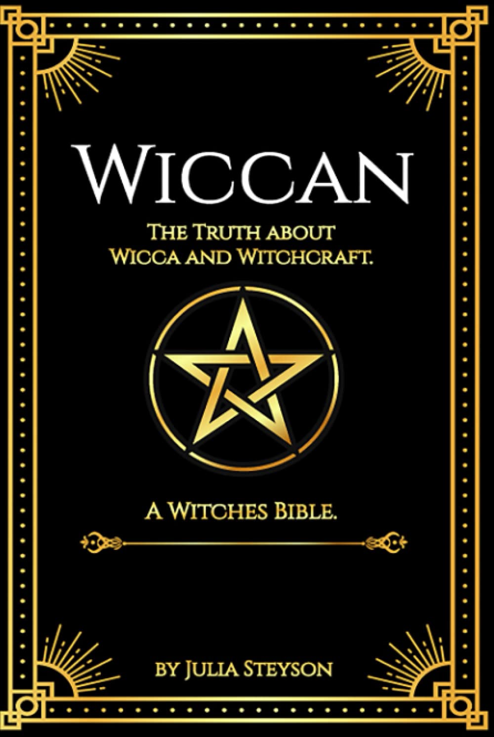 Wiccan: The Truth about Wicca and Witchcraft: A Witches Bible ...