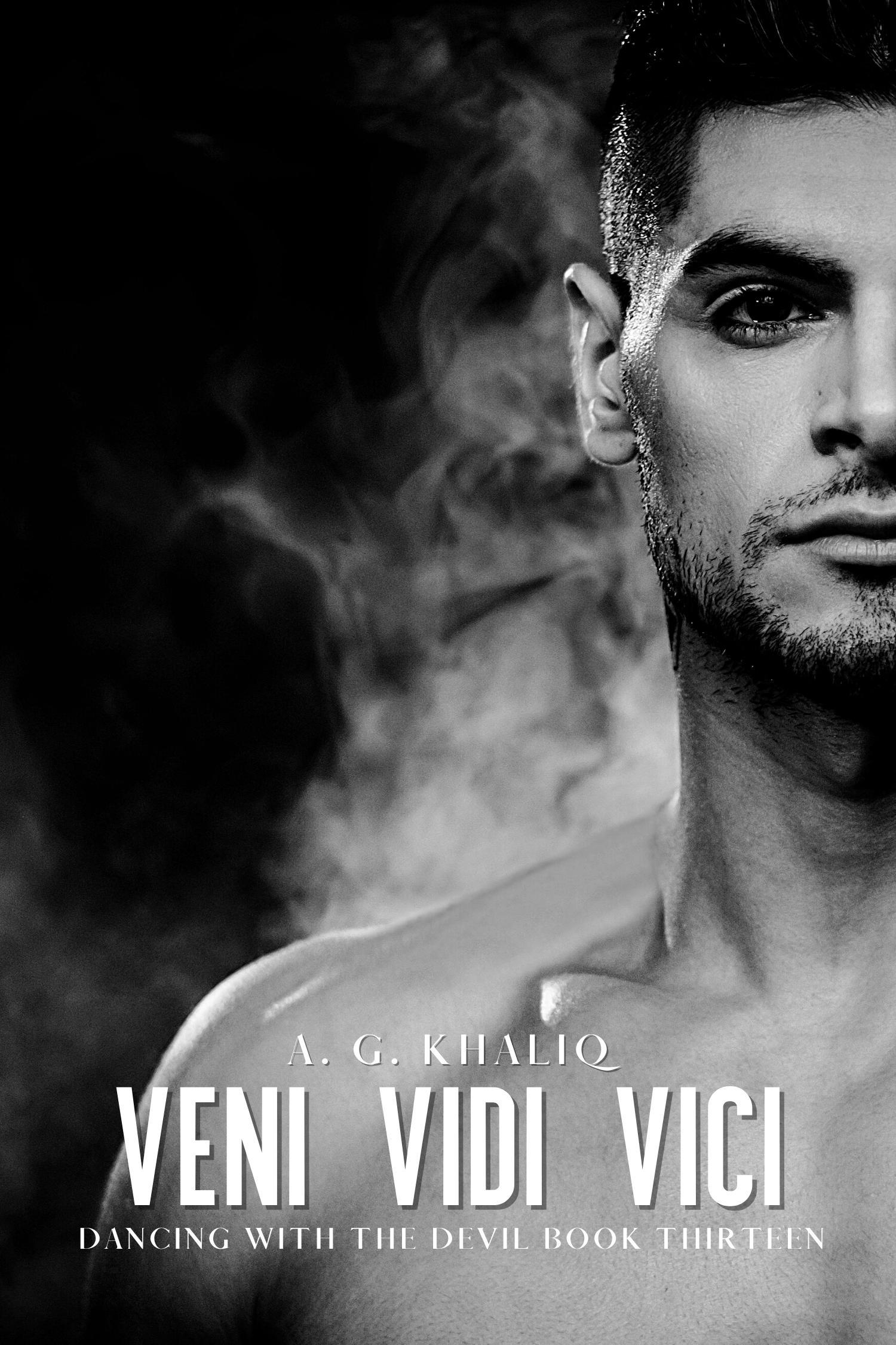 Veni Vidi Vici (Dancing with the Devil, #13) by A.G. Khaliq | Goodreads