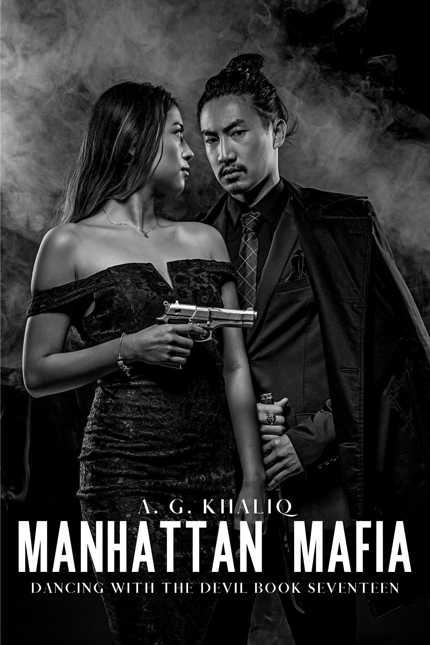 Manhattan Mafia (Dancing with the Devil, #17) by A.G. Khaliq | Goodreads